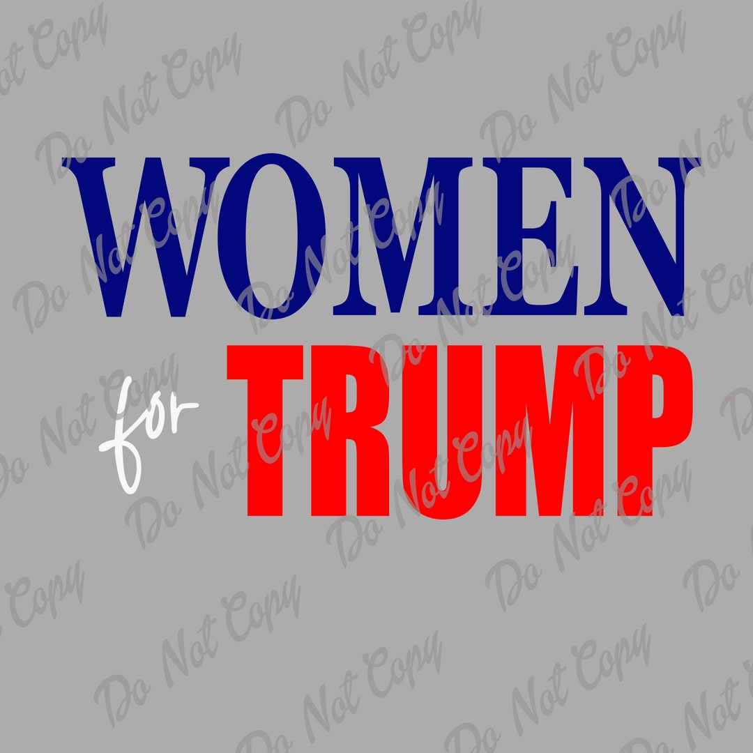 Women for Trump 2024 SVG, PNG, Trump, Conservative, Republican, Donald ...