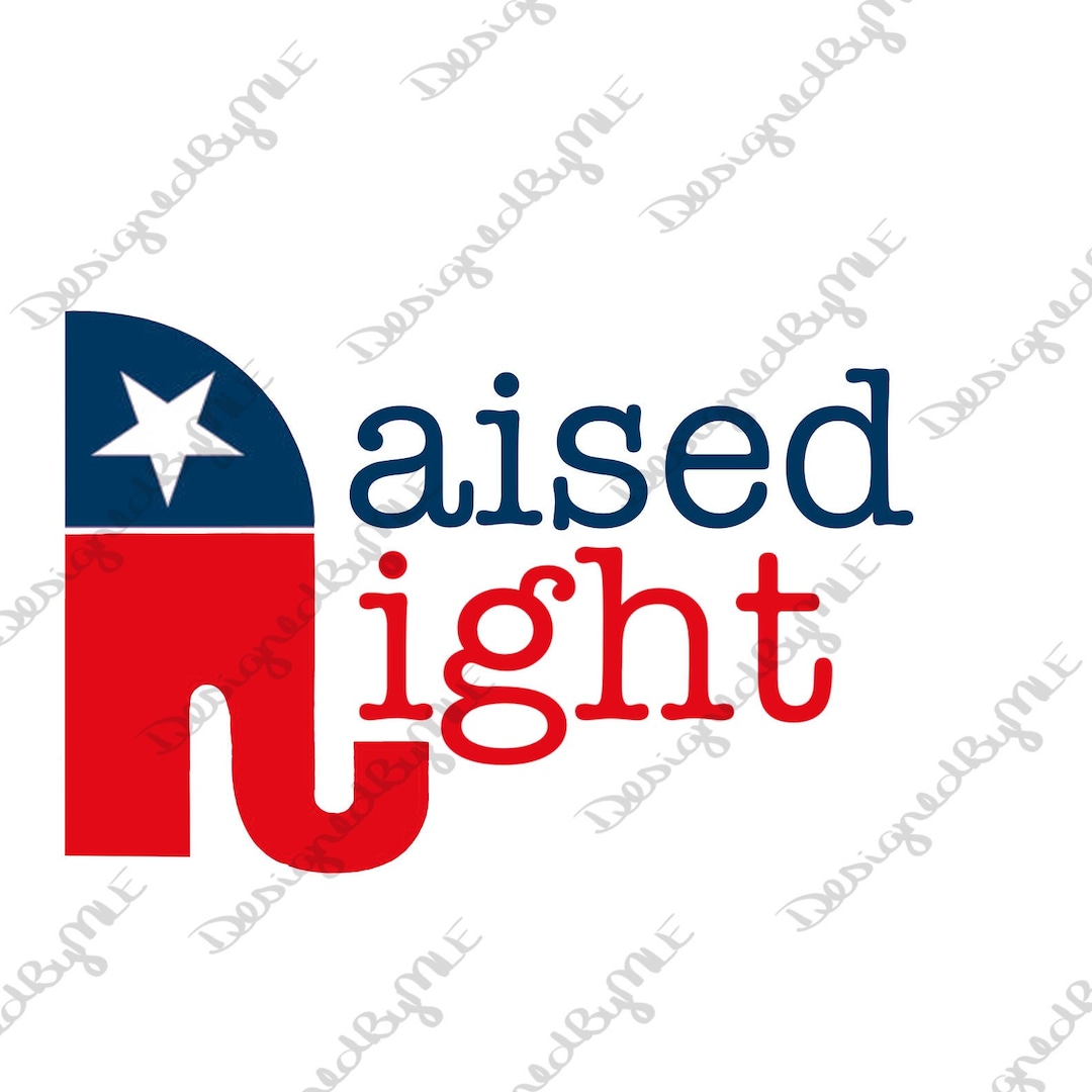 Raised Right Republican Design: Patriot SVG, PNG (instant Download) - Etsy