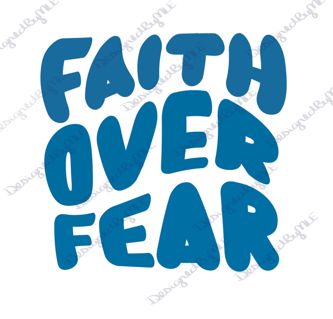Faith Over Fear SVG, PNG, JPG, Instant Download, Christian Design ...