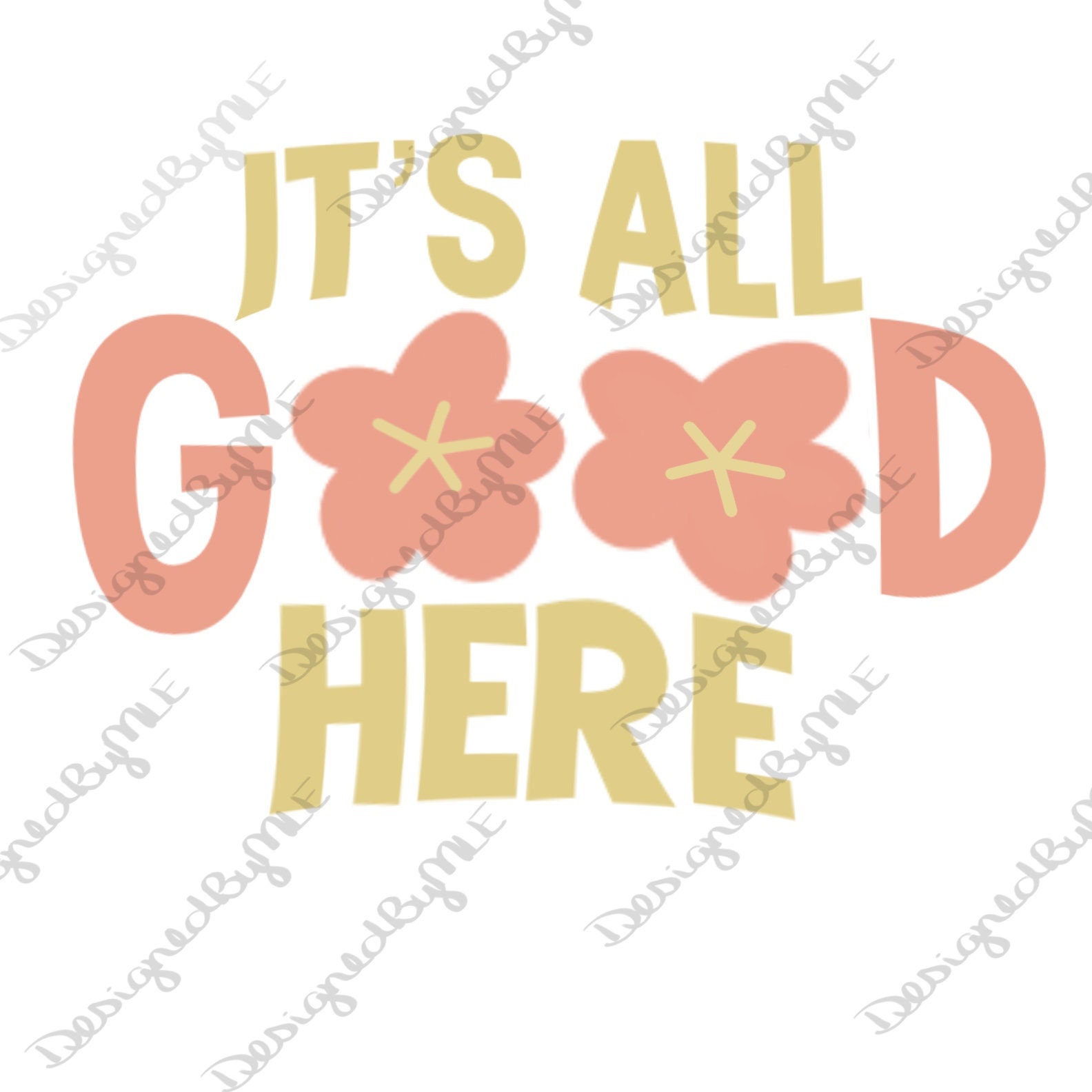 It's All Good Here Flower SVG PNG It's All Good - Etsy