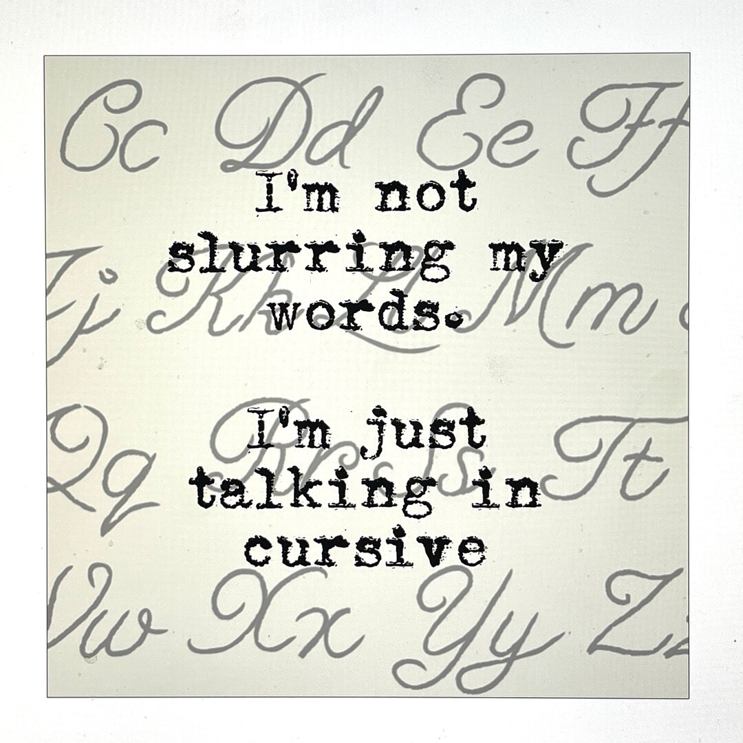 TALKING IN CURSIVE Art Print Quote Print Quote Sign Wall - Etsy