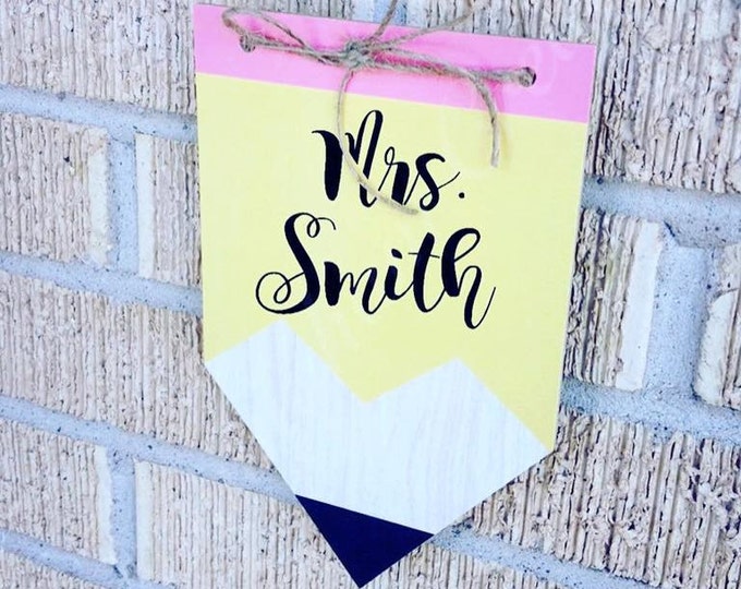 Pencil Teachers Classroom Custom Door Hanger/personalized Pencil Sign ...