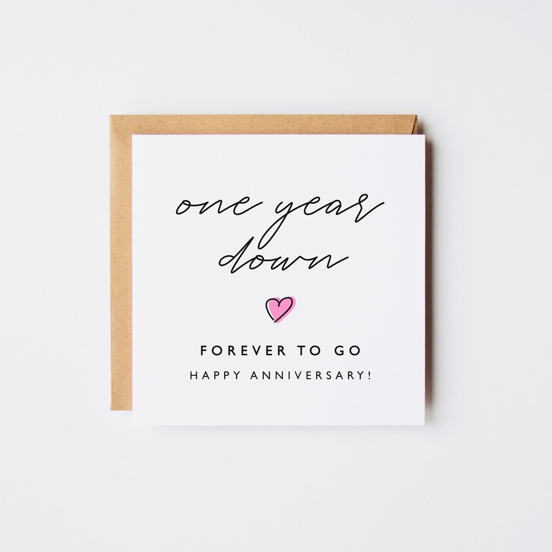 One Year Anniversary Card One Year Down Forever to Go Anniversary Card ...