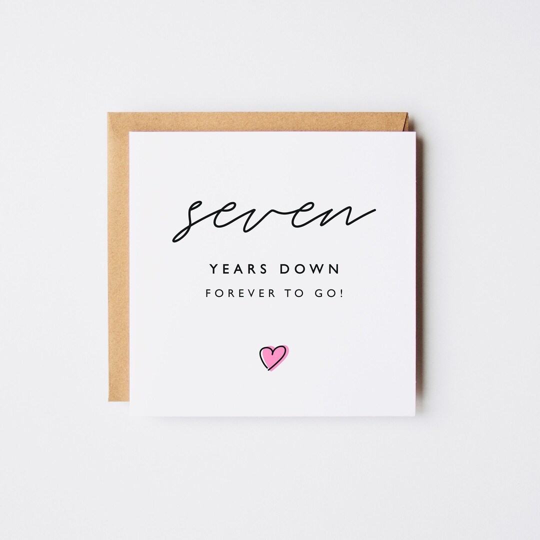 Seven Year Anniversary Card Seven Years Down Forever to Go Anniversary ...