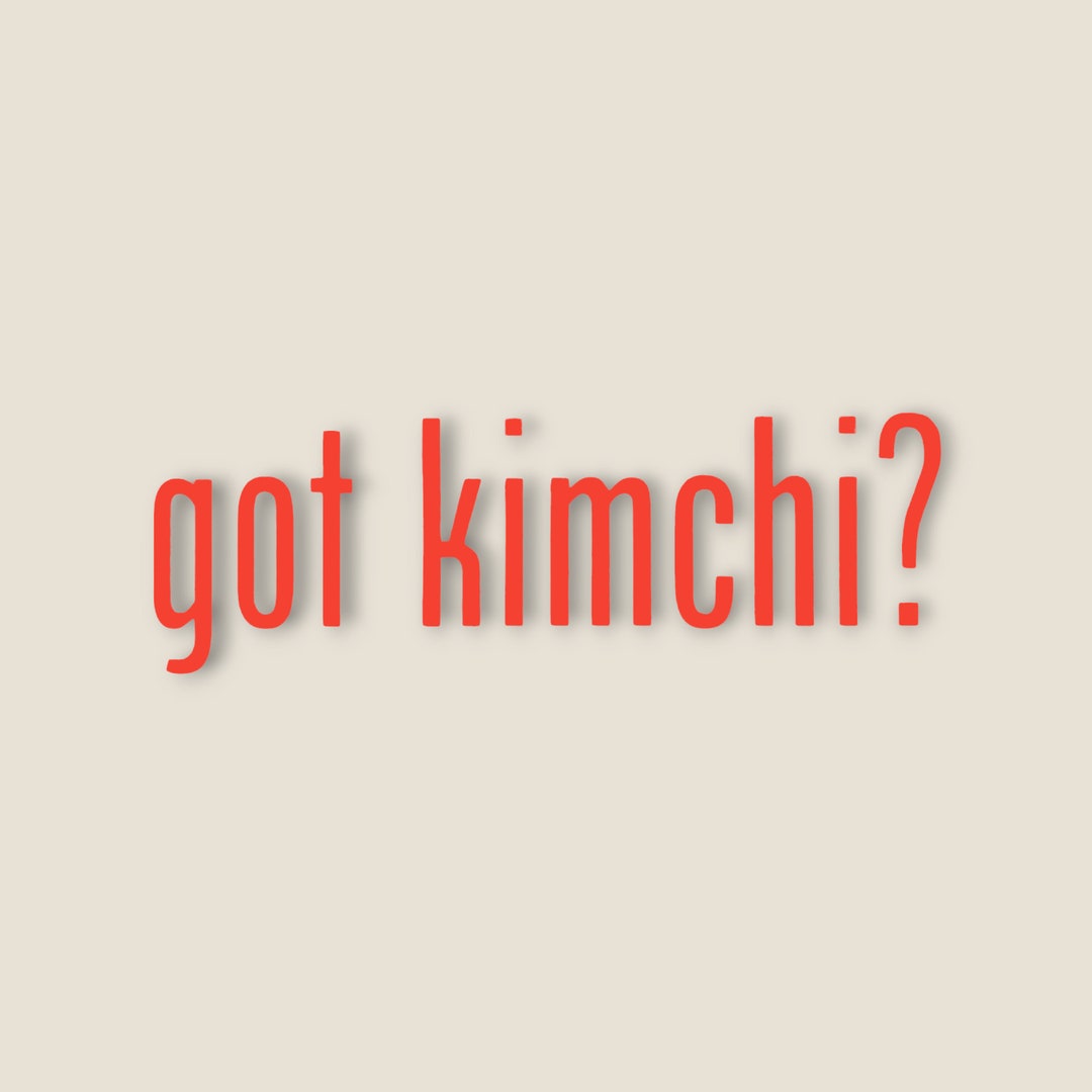 2 Pack - Got Kimchi? Vinyl Decal Sticker 5" - Korean Food Lover's Fun ...