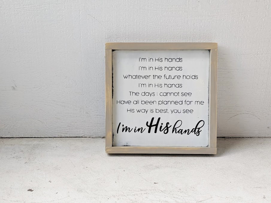 I'm in His Hands Sign FAITH WOOD SIGN Christian Wood - Etsy