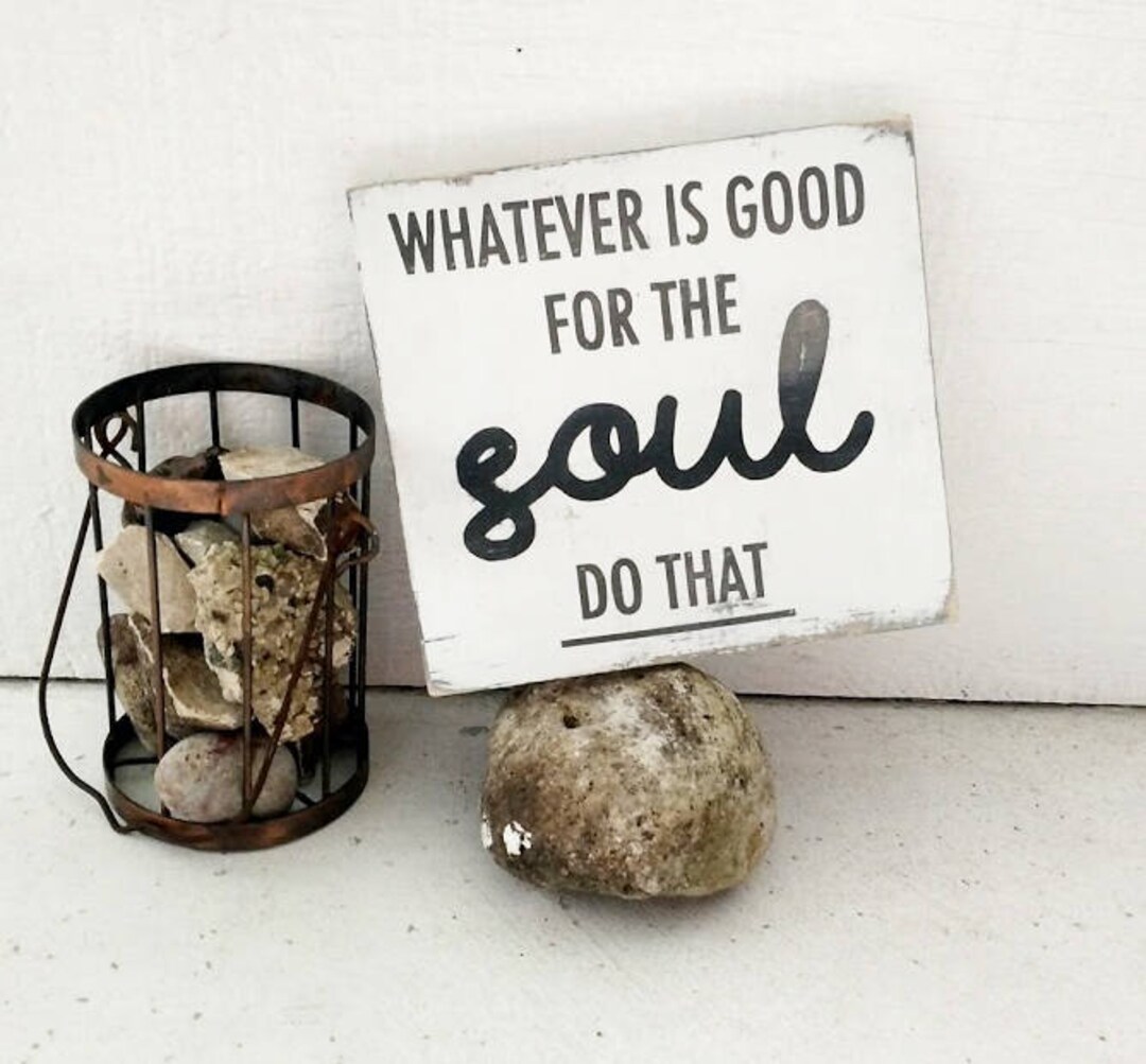 GOOD for the SOUL Wood Sign // Wood Sign // Whatever is Good - Etsy