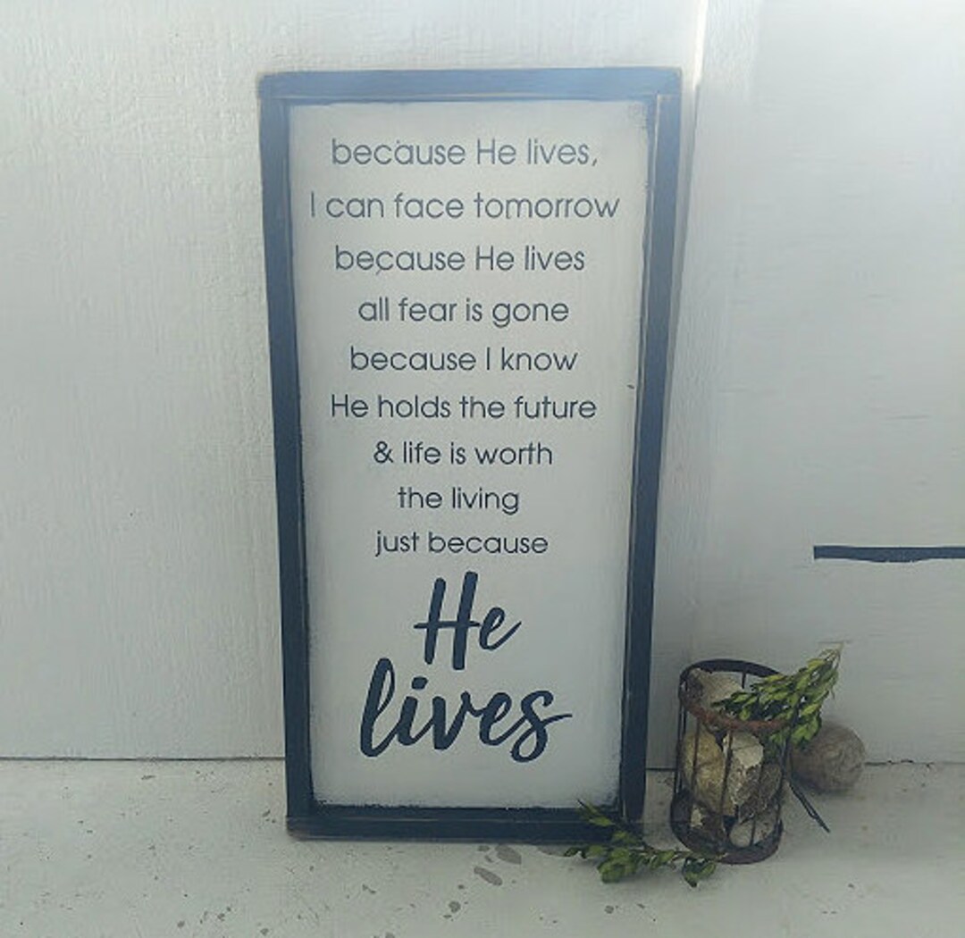 Because HE LIVES Wood Sign | Song Lyric Sign | Christian Art | Faith ...