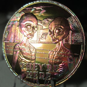 NEW Area 51 Aliens " They're Here " Art Toned Round 1 Ounce .999 Fine ...