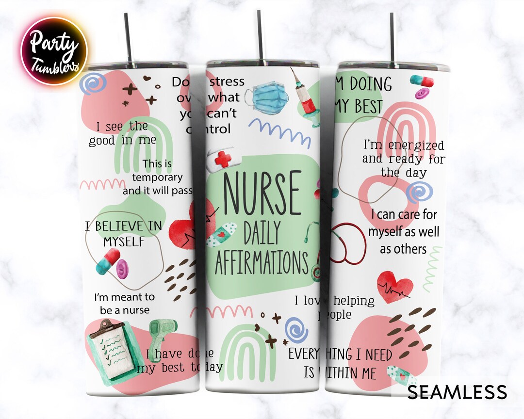 Nurse Daily Reminders Tumbler Wrap, Affirmations, Motivation Nurse Life ...