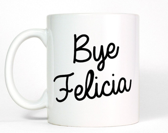 Bye Felicia Mug Going Away Gift for Friend Going Away Gift for Coworker ...