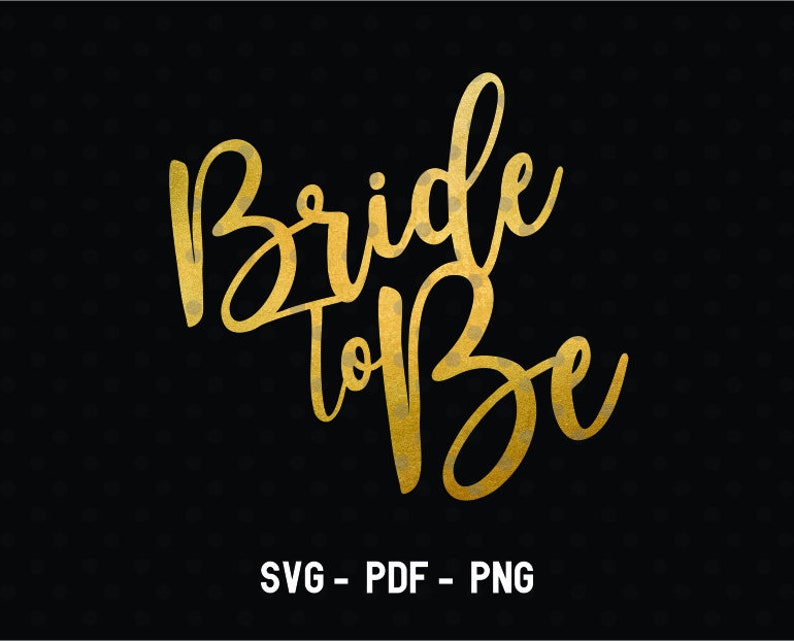 Bride to Be SVG Bride Cutfile | Etsy