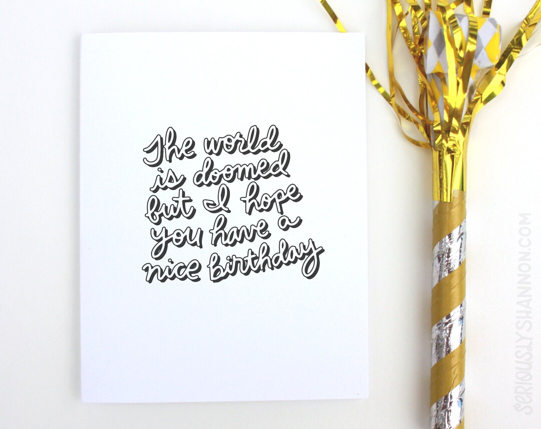 Funny Birthday Card, Cool Birthday Card, Doomed Birthday, Doomsday Card ...