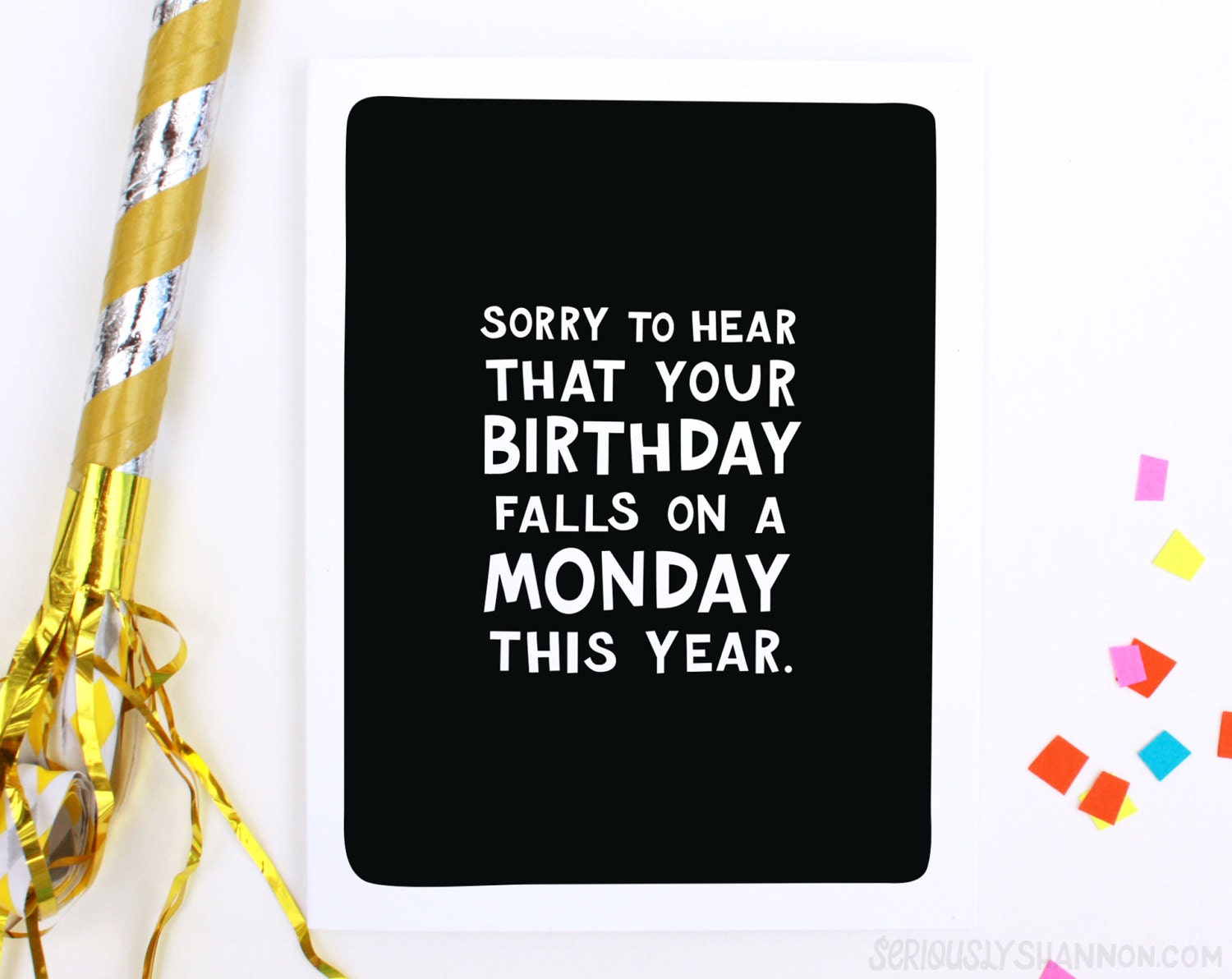 Funny Birthday Card, Monday Birthday, Funny Bday, Sarcastic Birthday ...