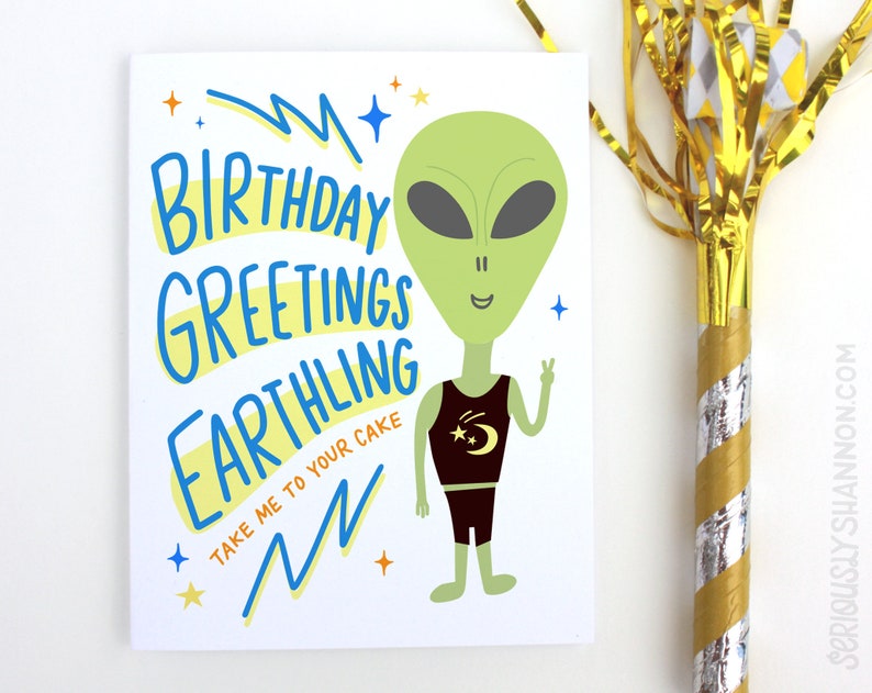 Cute Birthday Card, Alien Birthday Card, Funny Birthday Card, Birthday ...
