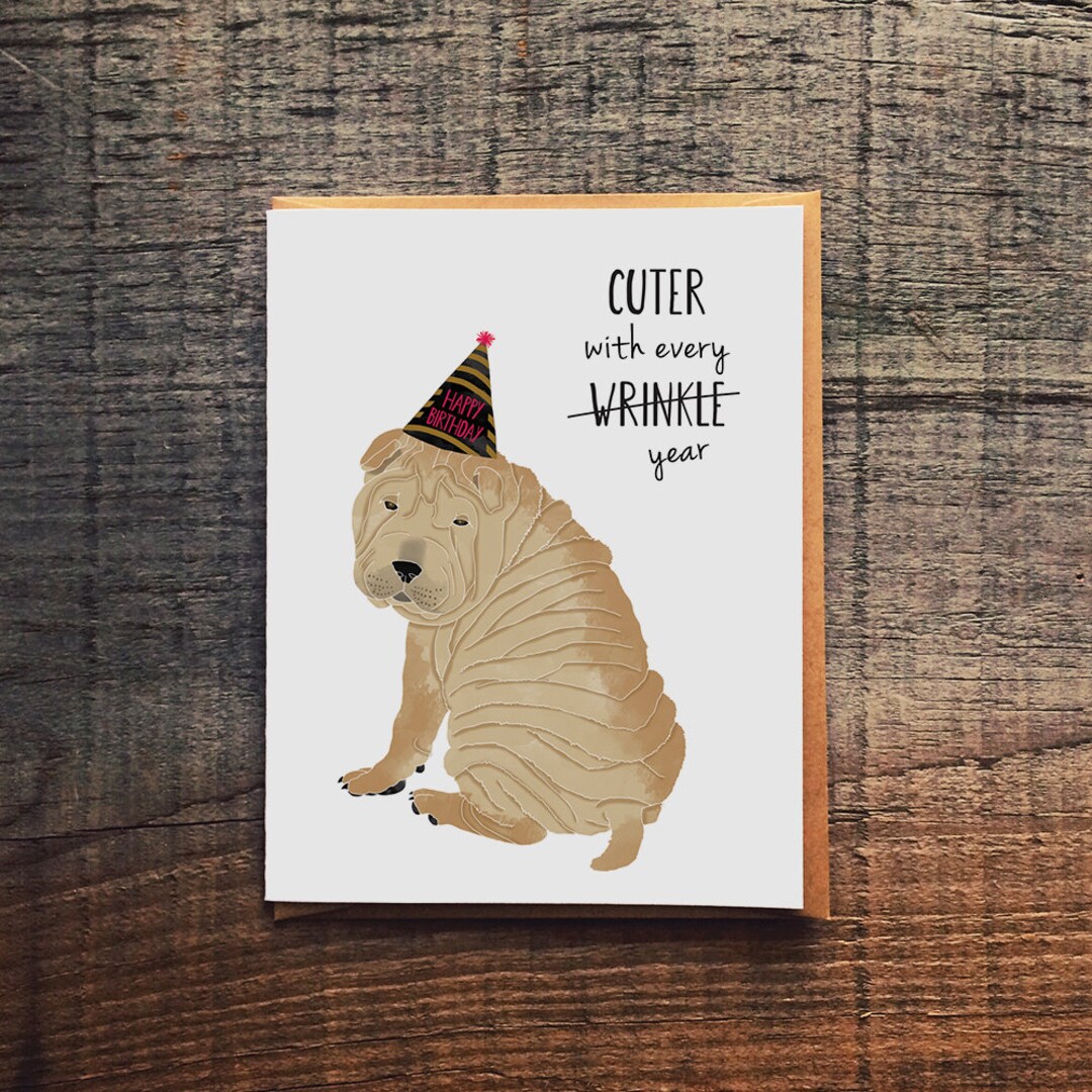 Cuter With Every Wrinkle year Funny Shar-pei Dog Birthday Card - Etsy