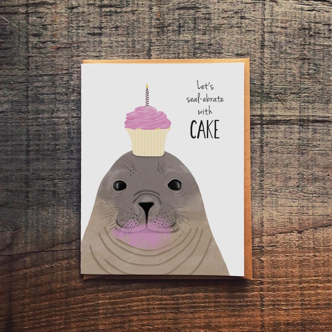 Funny Seal Birthday Card – “let’s Seal-ebrate With Cake” – Cute Animal ...