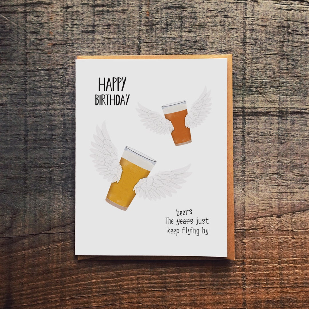 Happy Birthday - the Beers Keep on Flying by - Funny Birthday Beer Card ...