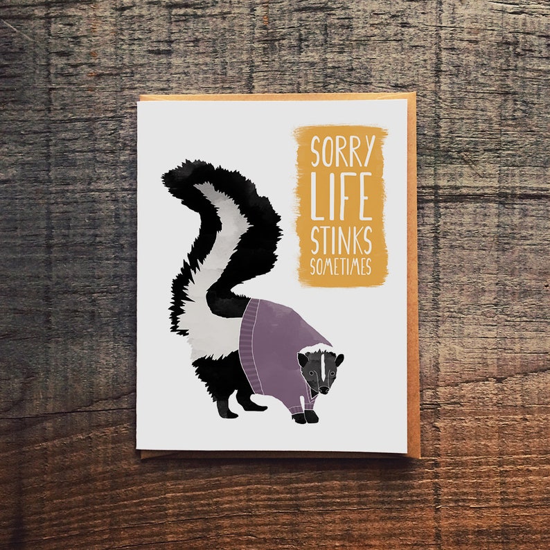 Sorry Life Stinks Sometimes - Skunk - Sympathy Card - Etsy