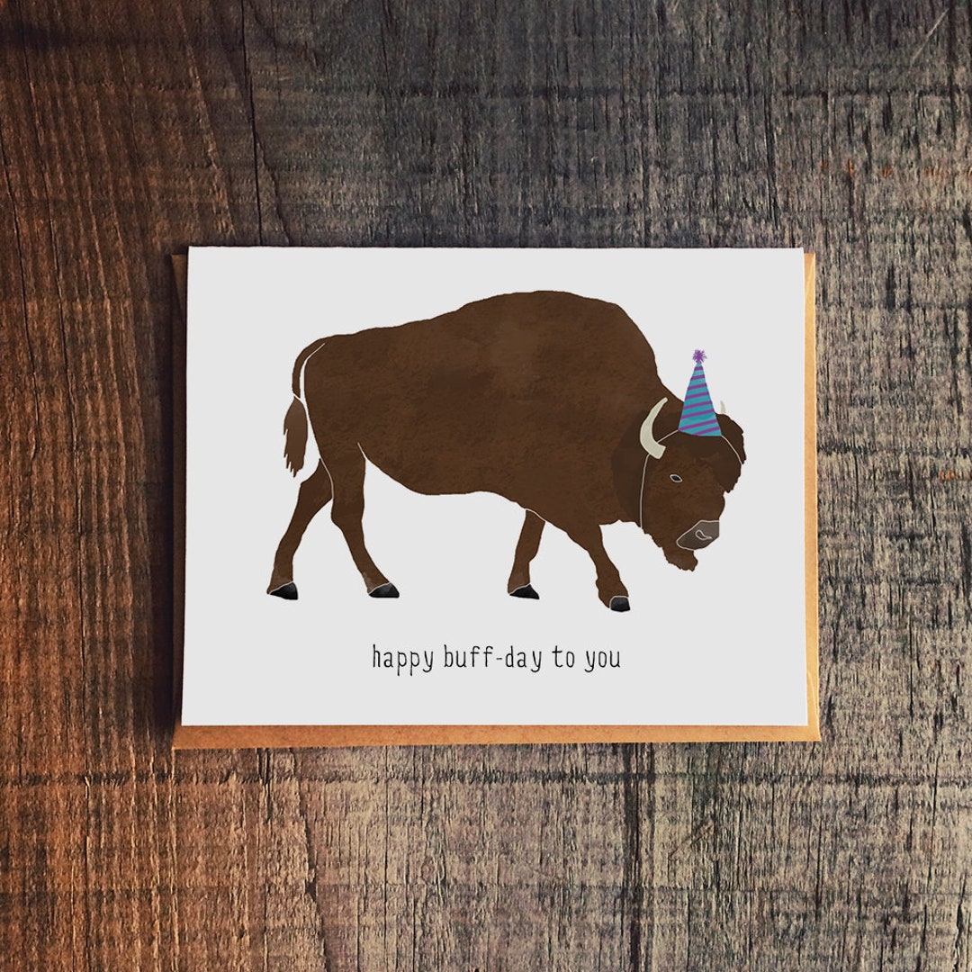 Funny Bison Birthday Card – Happy Buff-day to You | Punny Animal Card ...