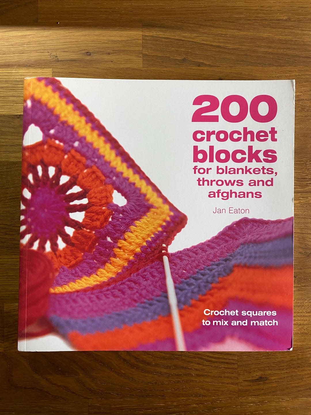 200 Crochet Blocks for Blankets, Throws and Afghans - Jan Eaton. Pre ...