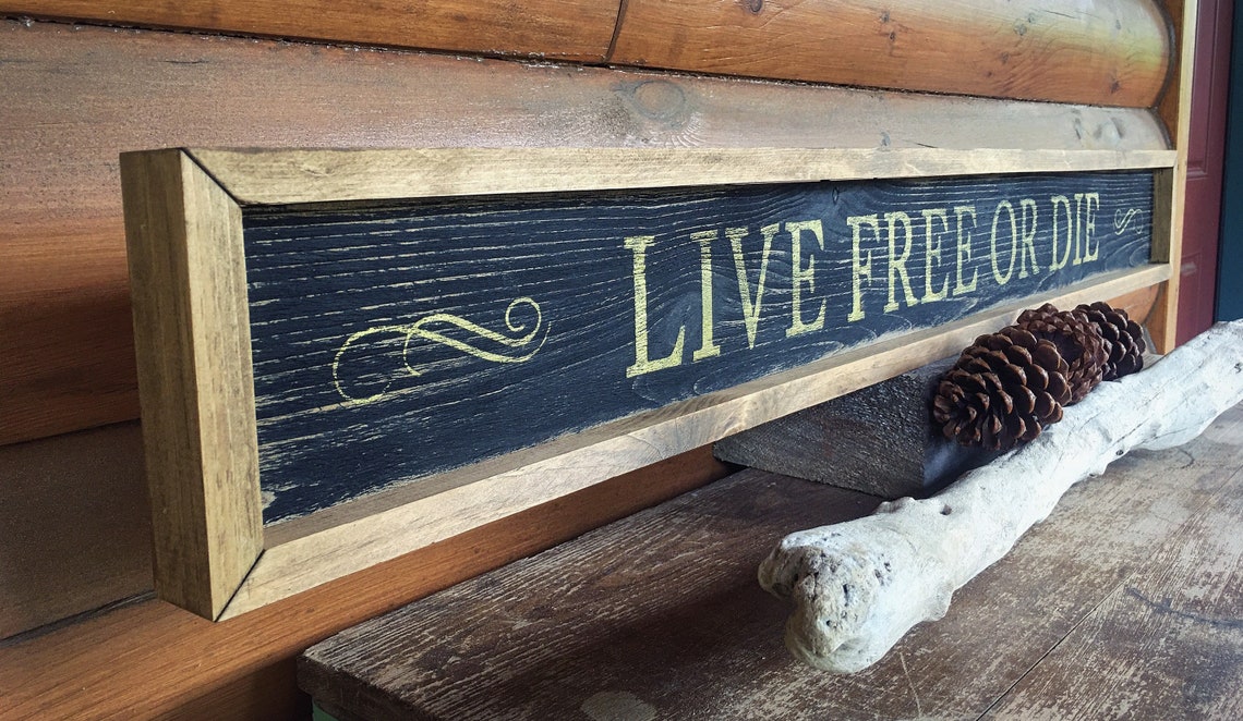 Live Free or Die Sign L NH Sign L Live Free or Die Painted Sign Live ...