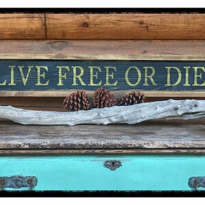 Live Free or Die Sign L NH Sign L Live Free or Die Painted Sign Live ...