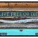 Live Free or Die Sign L NH Sign L Live Free or Die Painted Sign Live ...