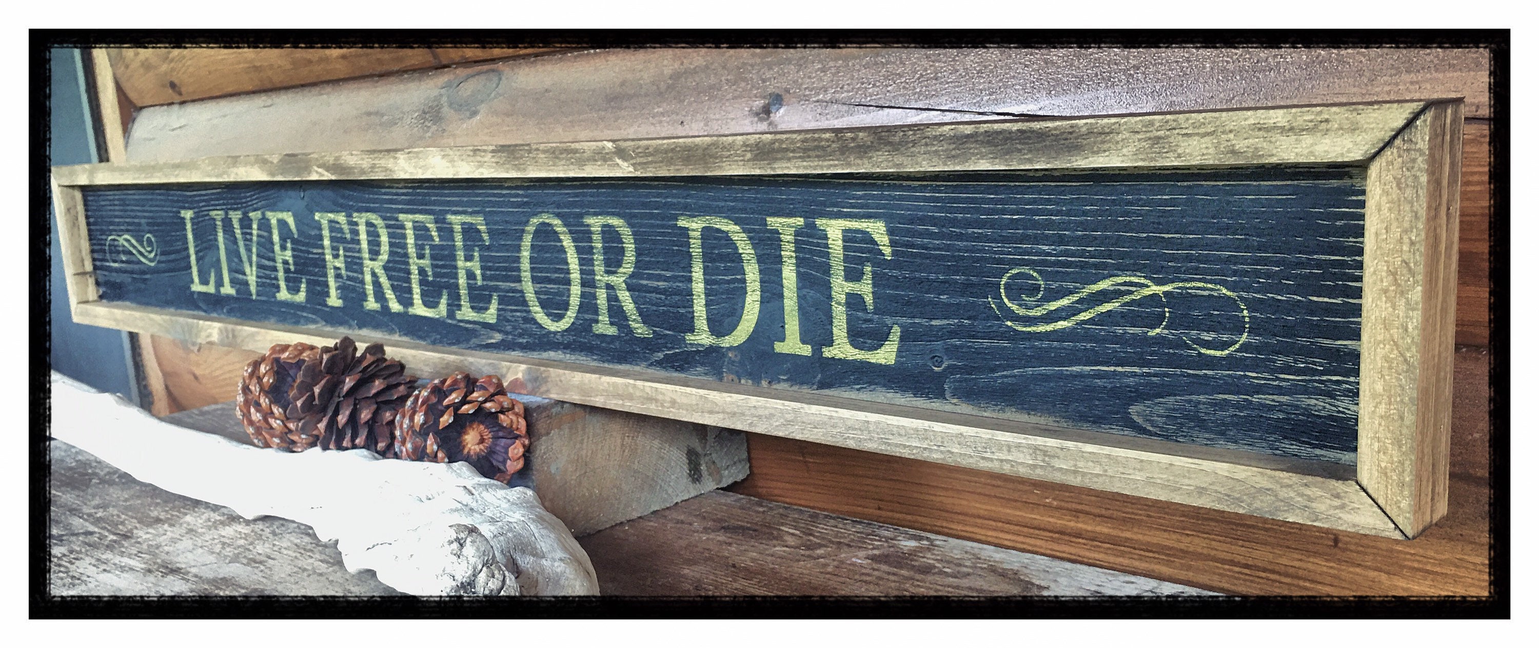 Live Free or Die Sign L NH Sign L Live Free or Die Painted Sign Live ...