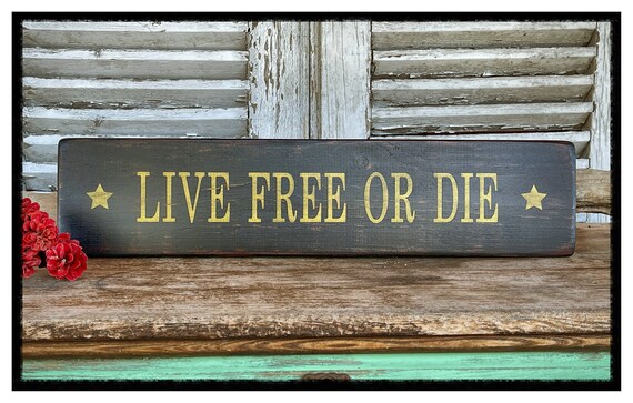 Live Free or Die Sign L NH Sign L Live Free or Die Wooden Sign - Etsy UK