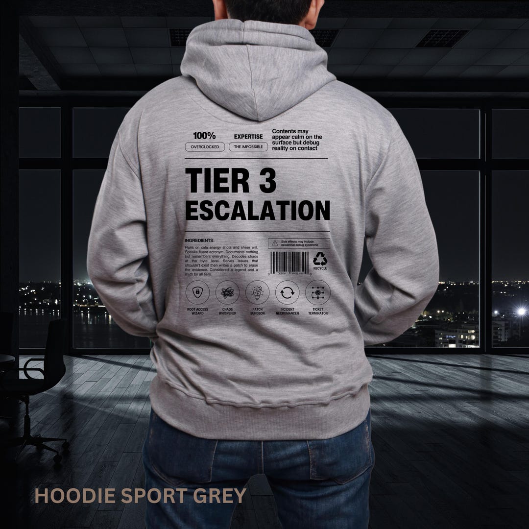 Tier 3 Escalation Funny Label Parody Hoodie, Sysadmin IT Support Humor ...