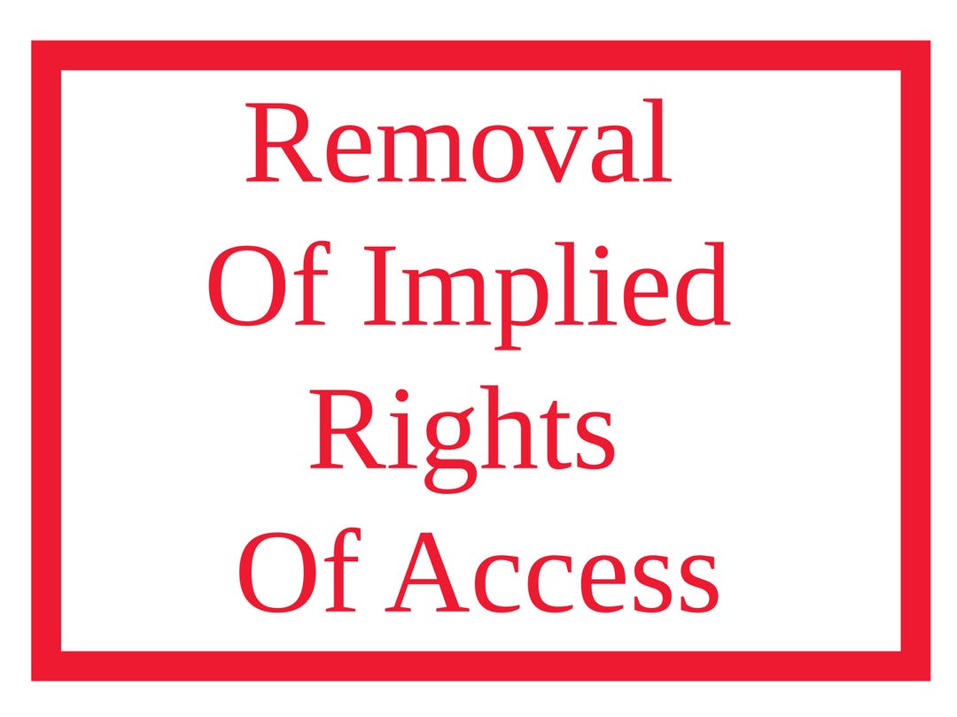 Removal of Implied Rights of Access, Sign A5 - Etsy