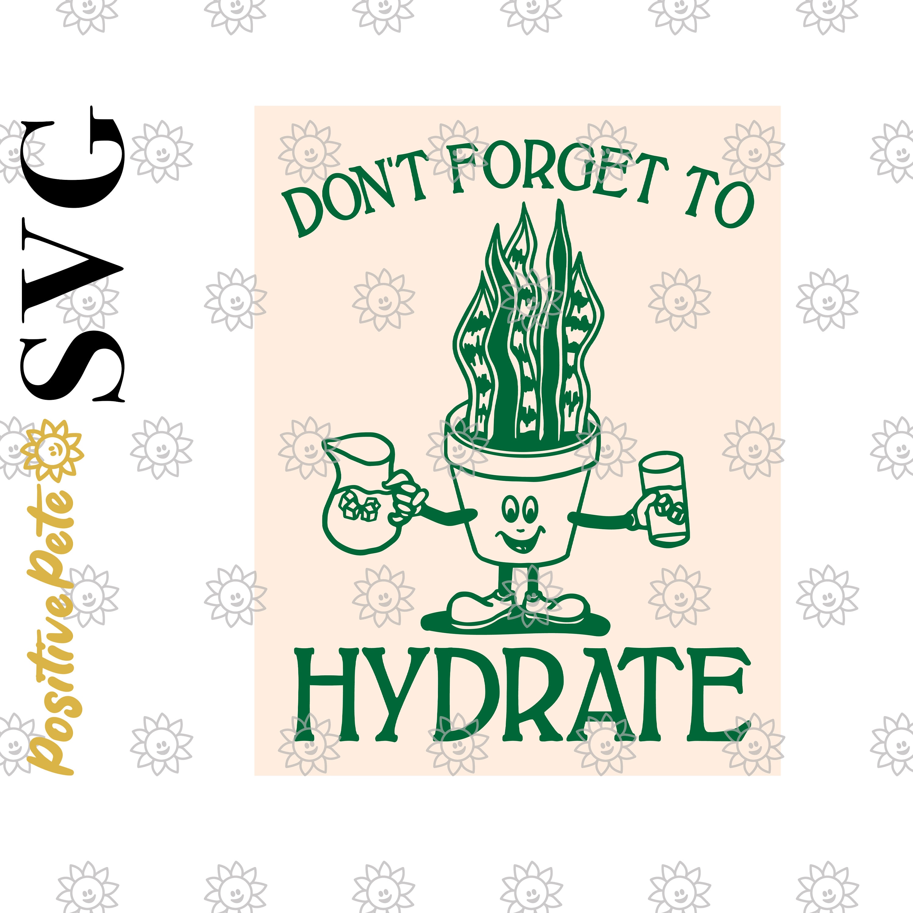 Don't Forget to Hydrate SVG - Water Plants SVG - Drink Water Poster - Etsy