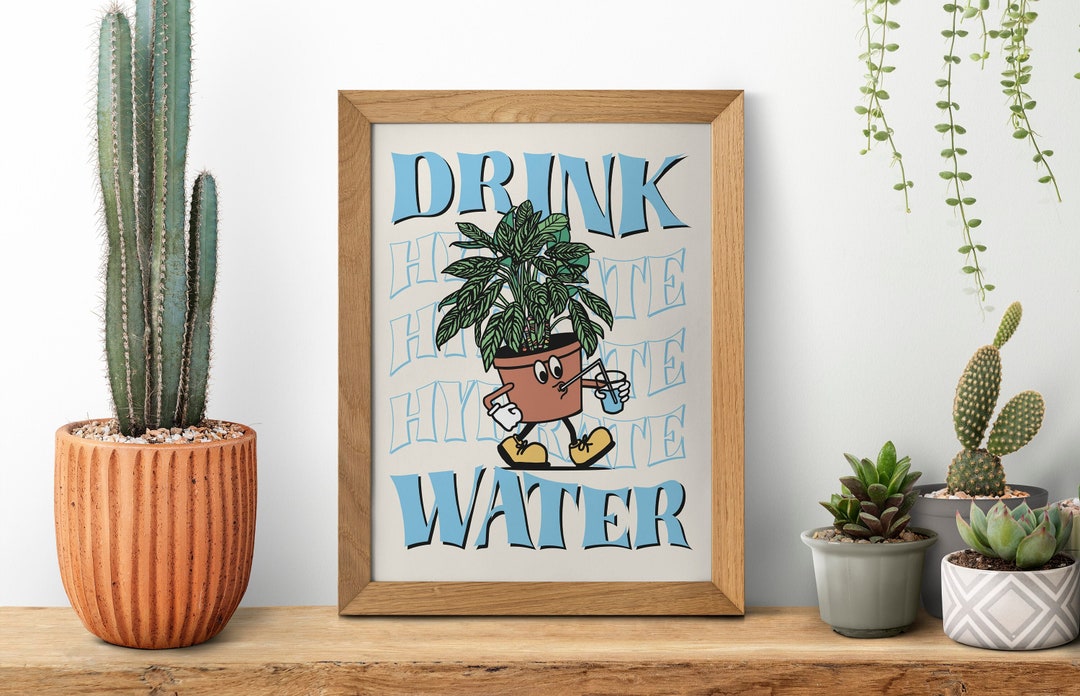Drink Water Reminder Print - Water Plants SVG - Drink Water Poster ...