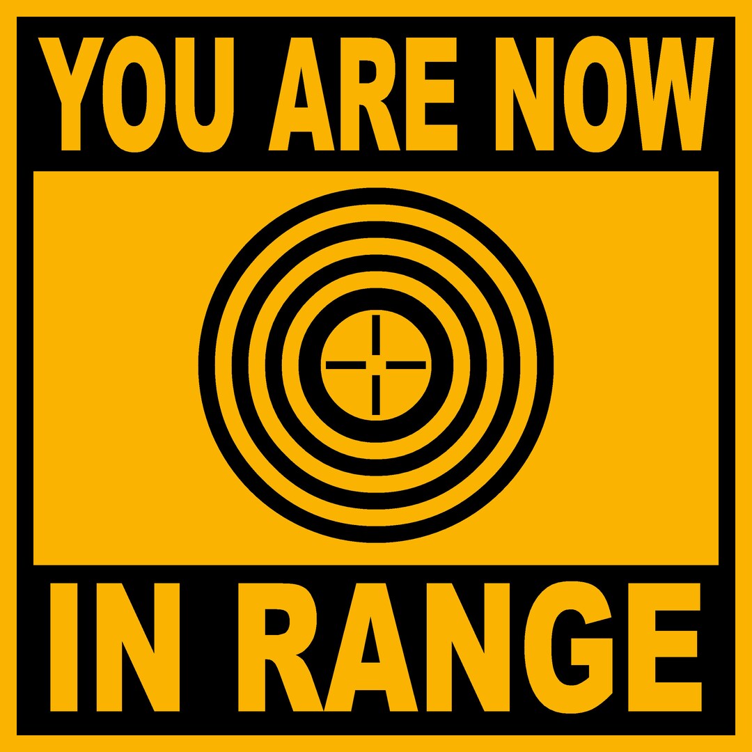 9" X 9" PVC Sign You Are Now in Range - Etsy