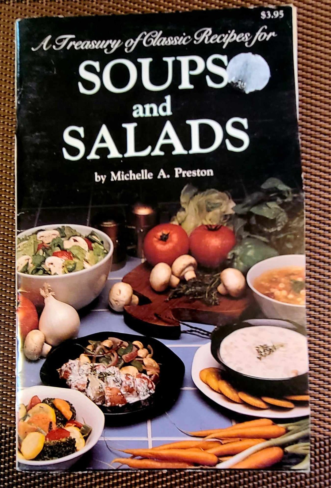 Vintage Recipe Cook Book A Treasury of Classic Recipes for Soups and ...