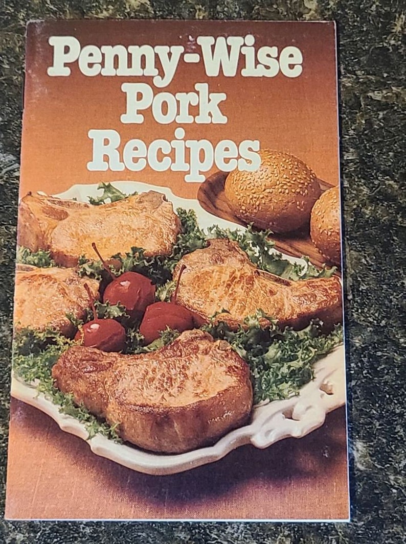 Penny-wise Pork Recipes Recipe Book - VINTAGE - National Pork Producers ...