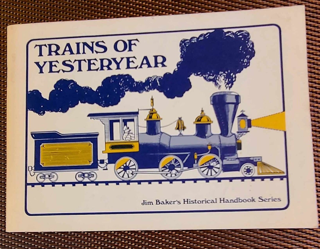 Vintage Book Booklet Antique Trains of Yesteryear Jim Baker's ...
