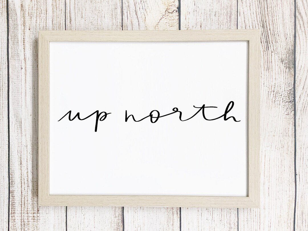 Up North Printable, up North Sign, up North Print, up North Wall Art ...