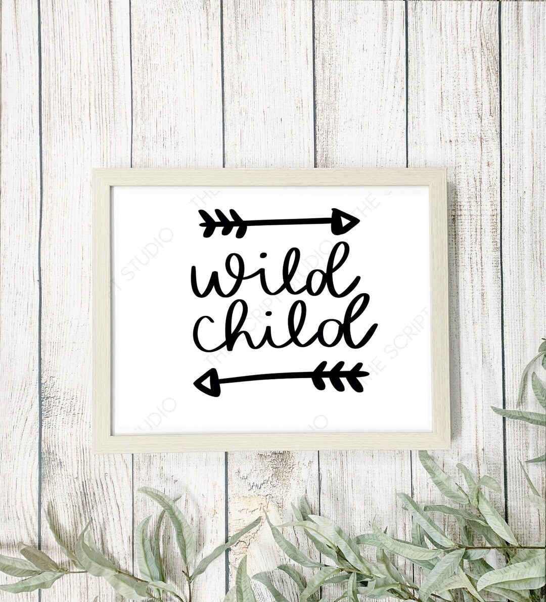 Wild Child Printable, Wild Child Sign, Wild Child Print, Wild Child Art ...