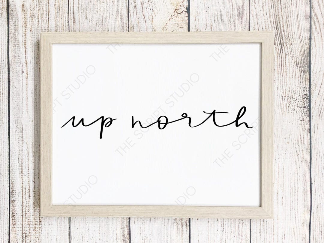 Up North Printable, up North Sign, up North Print, up North Wall Art ...