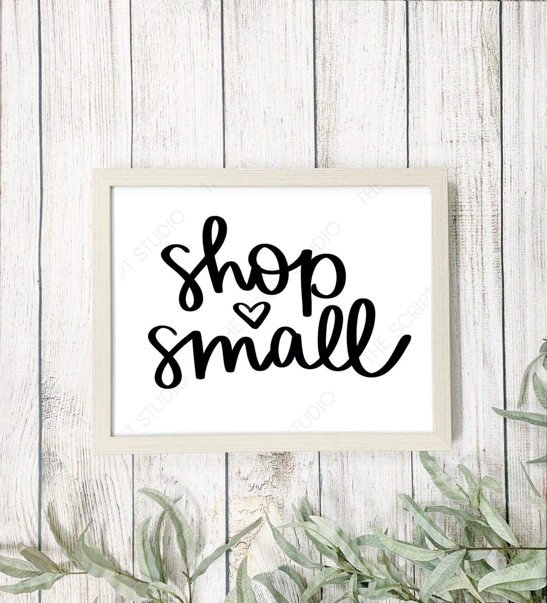 Shop Small Printable, Shop Small Sign, Shop Small Print, Shop Small Art ...