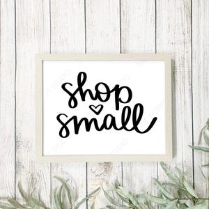 Shop Small Printable, Shop Small Sign, Shop Small Print, Shop Small Art ...