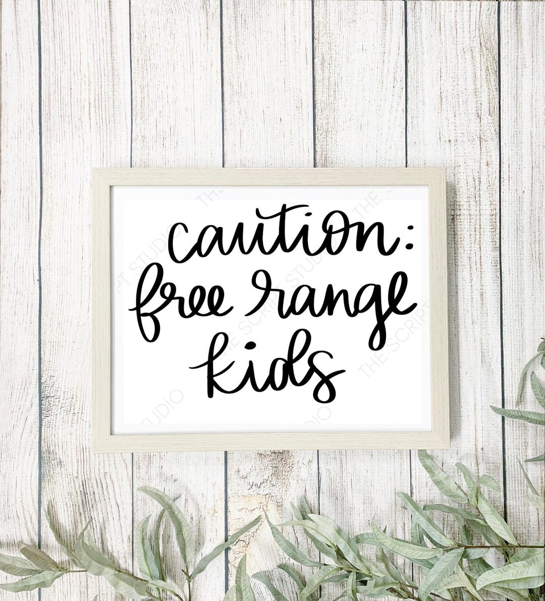 Caution Free Range Kids Printable, Caution Free Range Kids Sign, Print ...