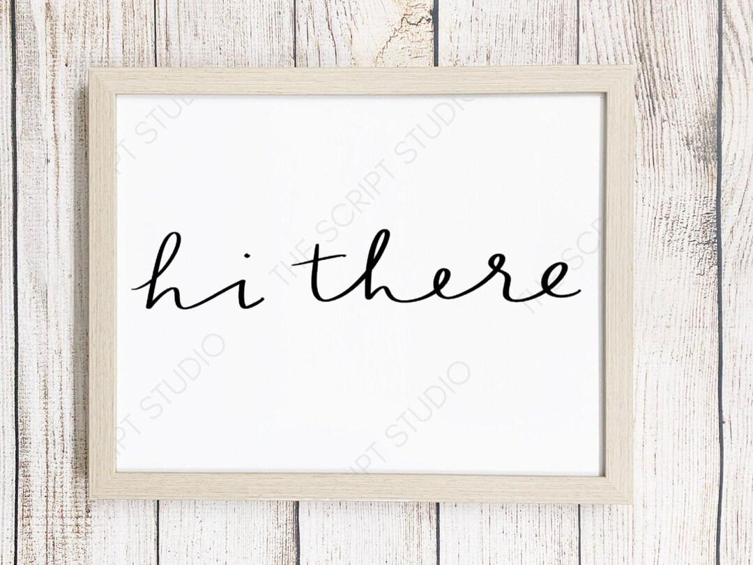 Hi There Printable Art, Hi There Sign, Hi There Print, Typography Print ...