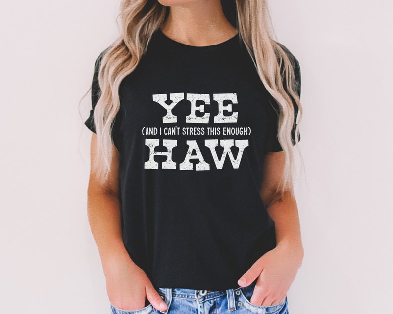Yee Haw Shirt Western Shirt Funny Western Shirt Yee and I - Etsy
