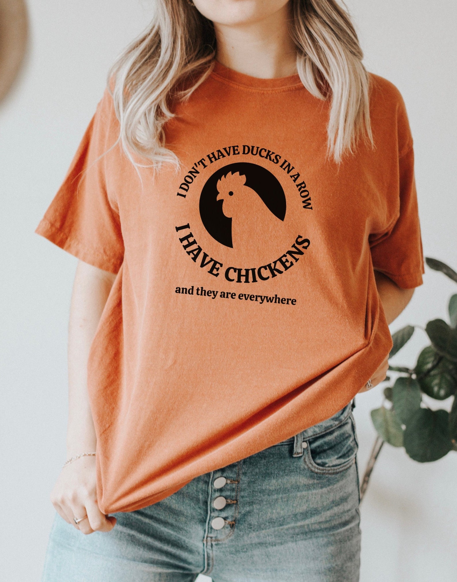 Funny Chicken Shirt - I Don't Have Ducks in a Row I Have Chickens and ...