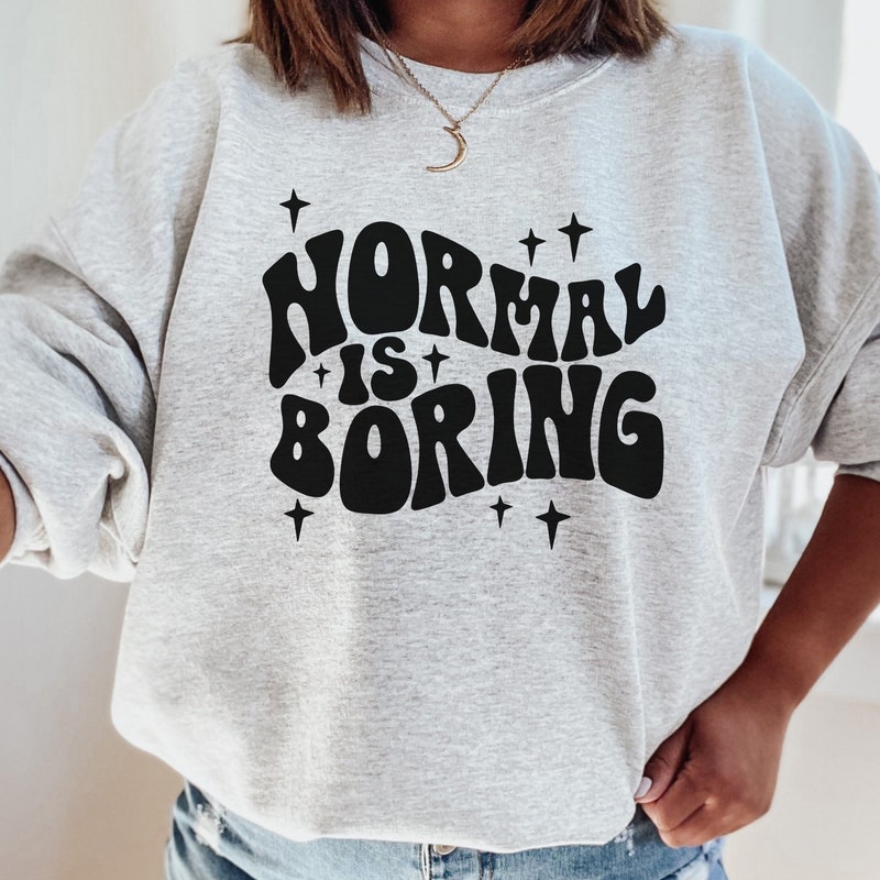 Normal is Boring - Etsy