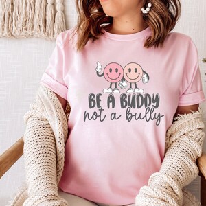 Be A Buddy Not a Bully Anti Bullying Shirt, Teacher Shirt, Counselor ...