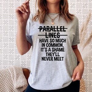 Parallel Lines Math Shirt, Funny Math Shirt, Math Teacher Shirt ...